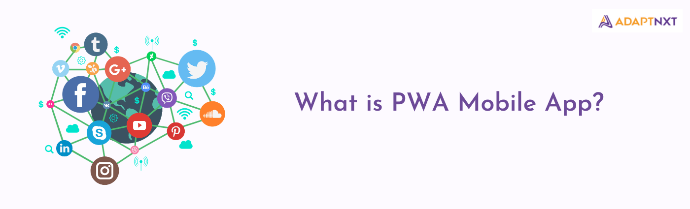 What is PWA App? - 5 Benefits of PWA App
